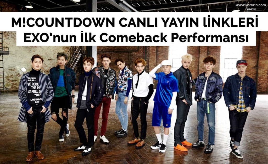 EXO Bugün M!Countdown'da İlk Comeback Performansını Gerçekleştirecek ...